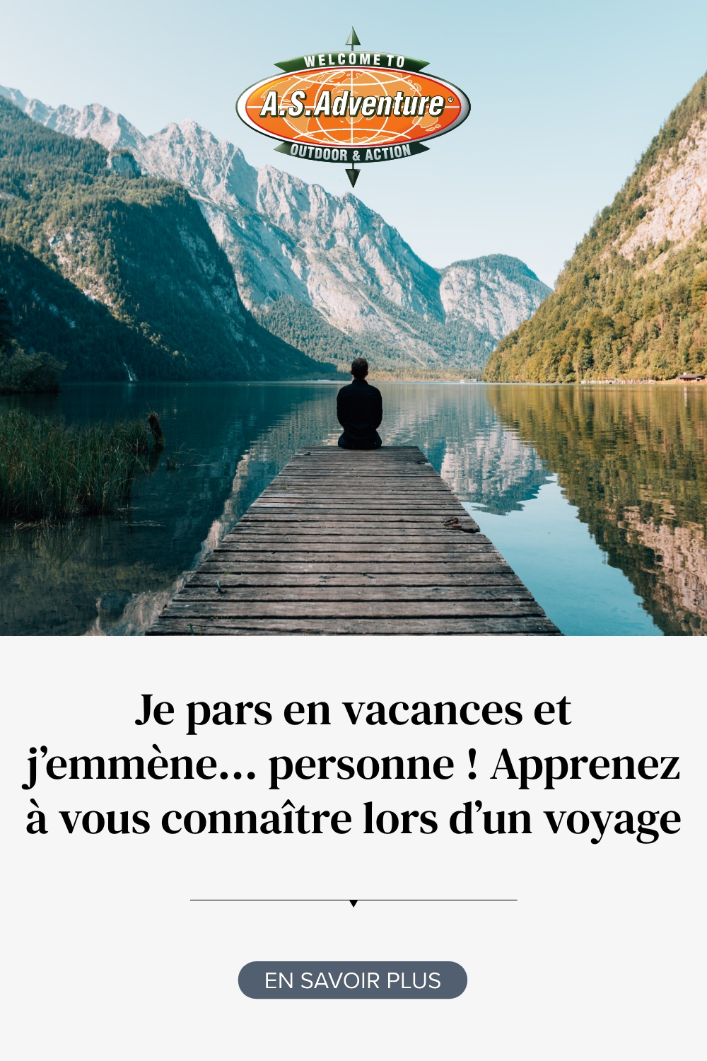 Voyager seul : nos meilleurs conseils pour partir | A.S.Adventure