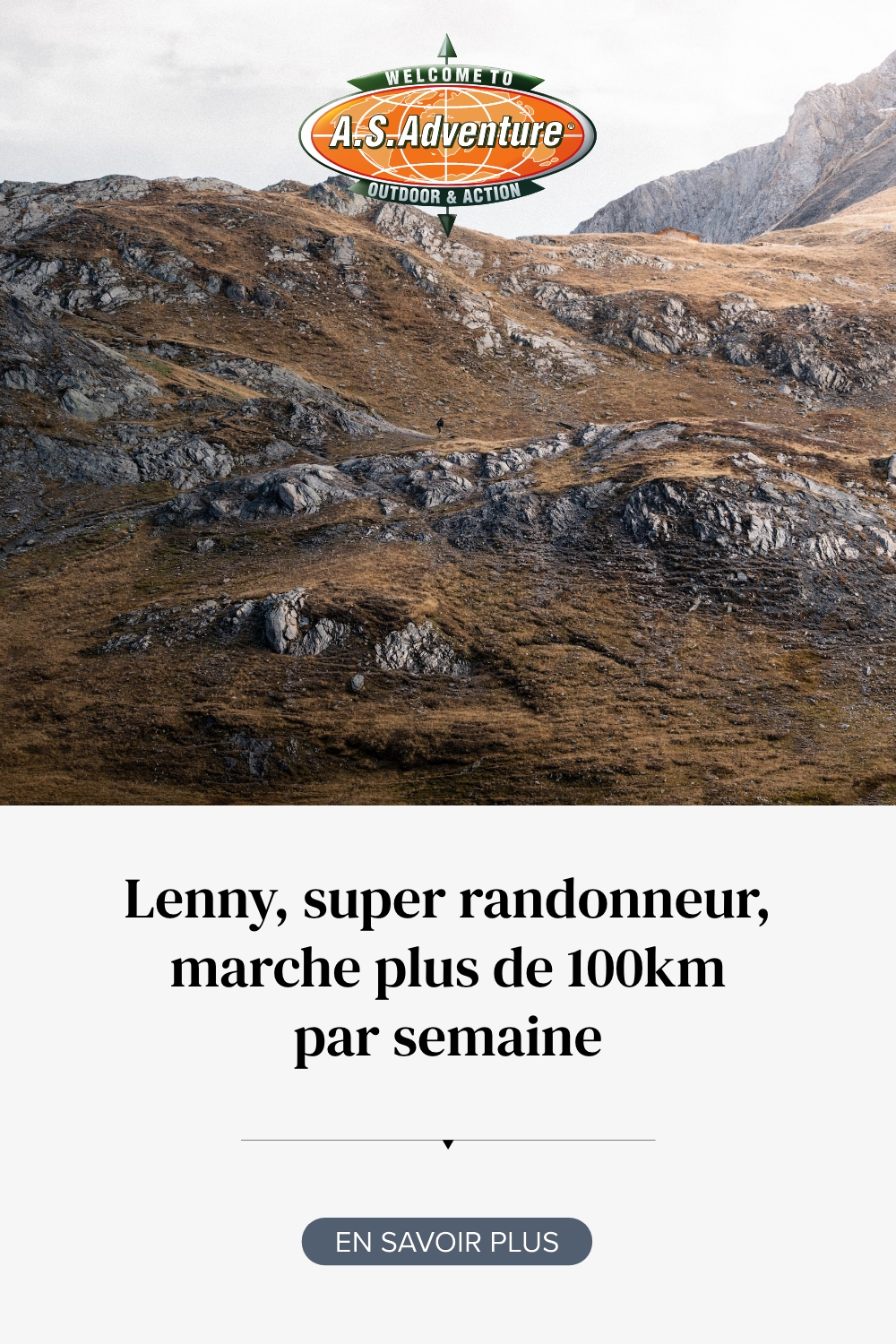 Lenny, super randonneur, marche plus de 100 km par semaine | A.S.Adventure